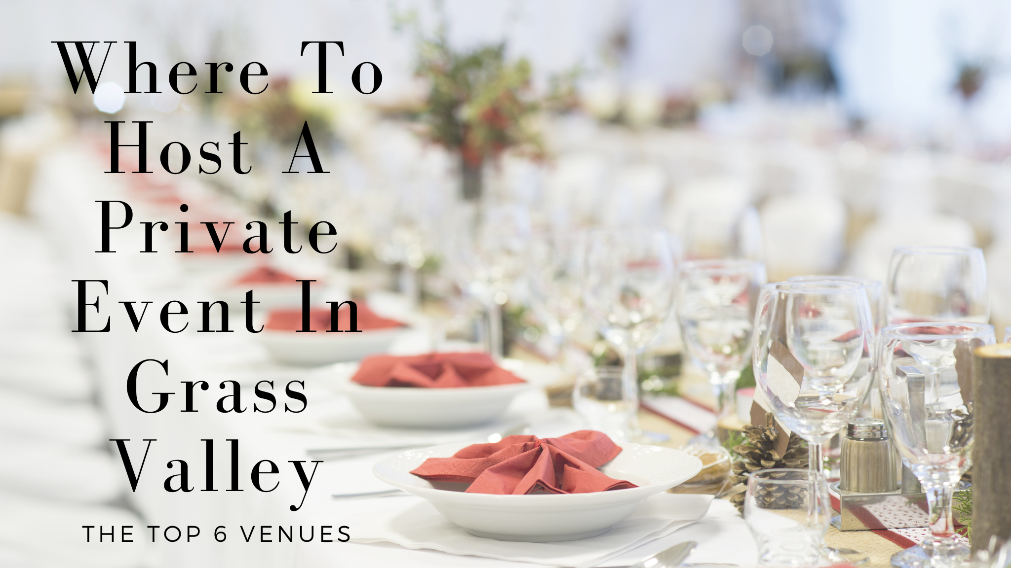 The Top 6 Venues For Private Events In Grass Valley, CA - Sierra ...